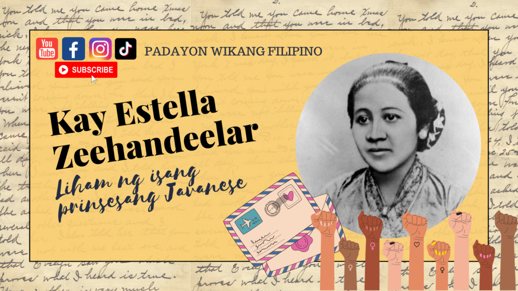 Kay Estella Zeehandeelar: Liham ng isang Prinsesang Javanese - Padayon ...