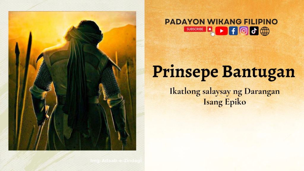 Prinsipe Bantugan - Padayon Wikang Filipino